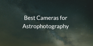 Best DSLR Cameras for Astrophotography - Optics Den